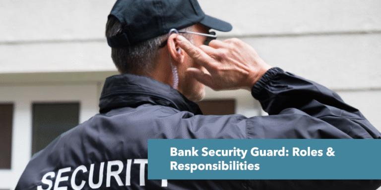 Bank Security Guard: Roles & Responsibilities